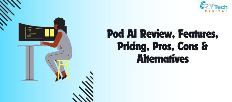 Pod AI Review, Features, Pricing, Pros, Cons & Alternatives - Zytech ...